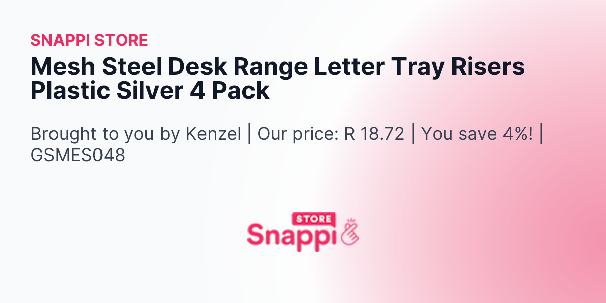 Mesh Steel Desk Range Letter Tray Risers Plastic Silver 4 Pack | Snappi ...